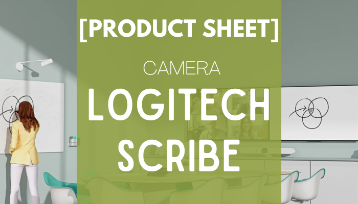 [Product sheet] Logitech takes the whiteboard to the next level with ...