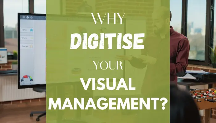 Why digitise your visual management? | Motilde
