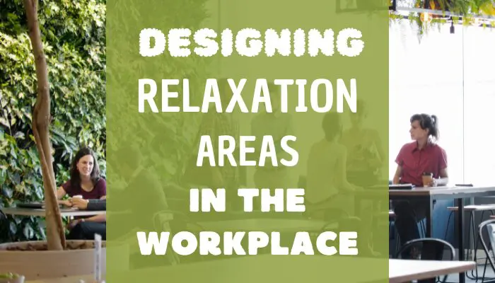 A guide to designing relaxation areas in the workplace | Motilde